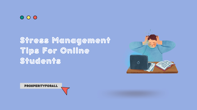6 Stress Management Tips for Online Students (PRACTICAL)