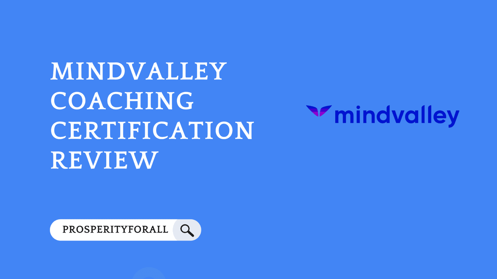 Mindvalley Coaching Certification Review 2025: Pros & Cons